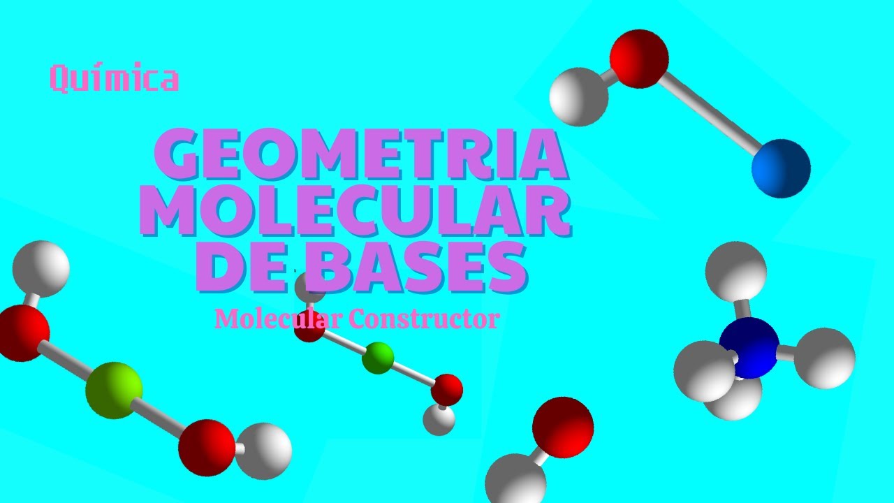 Geometria molecular das principais BASES | Molecular Constructor - YouTube