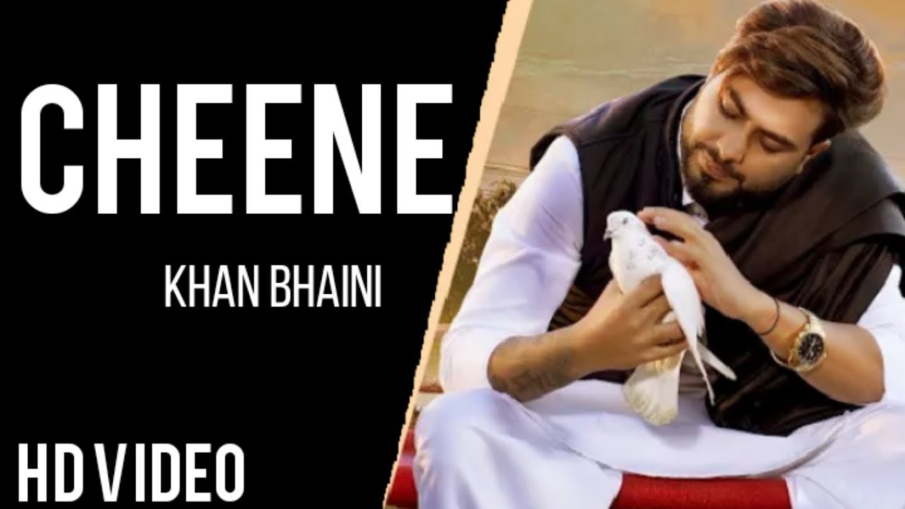 CHEENE | KHAN BHAINI | (Full Song) | New Punjabi Songs 2020 | Latest ...