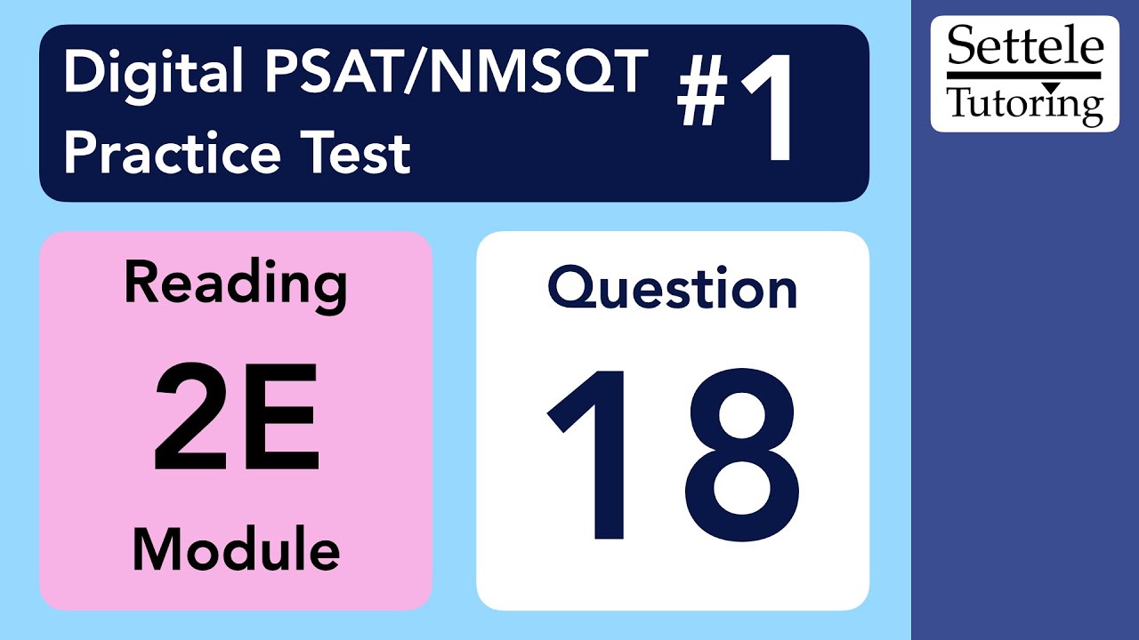 Digital PSAT 1, Reading Module 2E, Question 18 (grammar) - YouTube