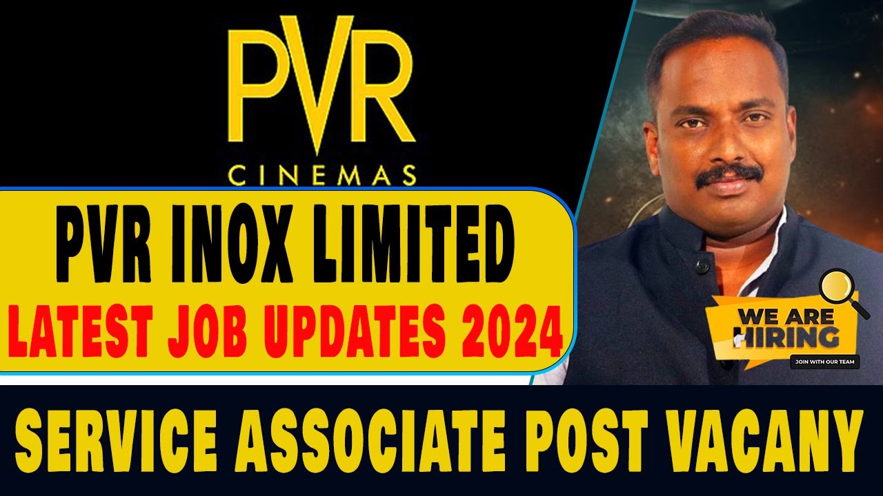 2024-ல் PVR INOX Limited வேலை வாய்ப்புகள் | தமிழில் முழுமையான தகவல்கள் ...