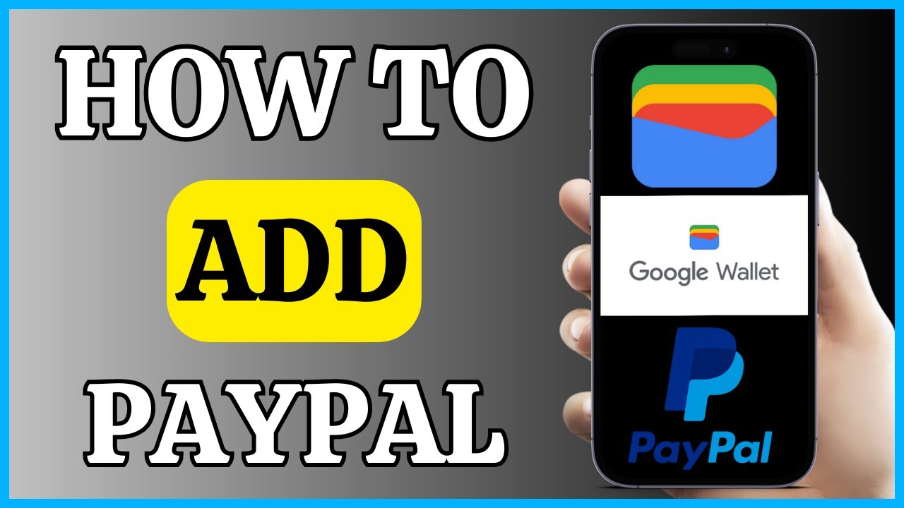 How To Add Your Paypal To The Google Wallet | Tutorial 2O25 - YouTube