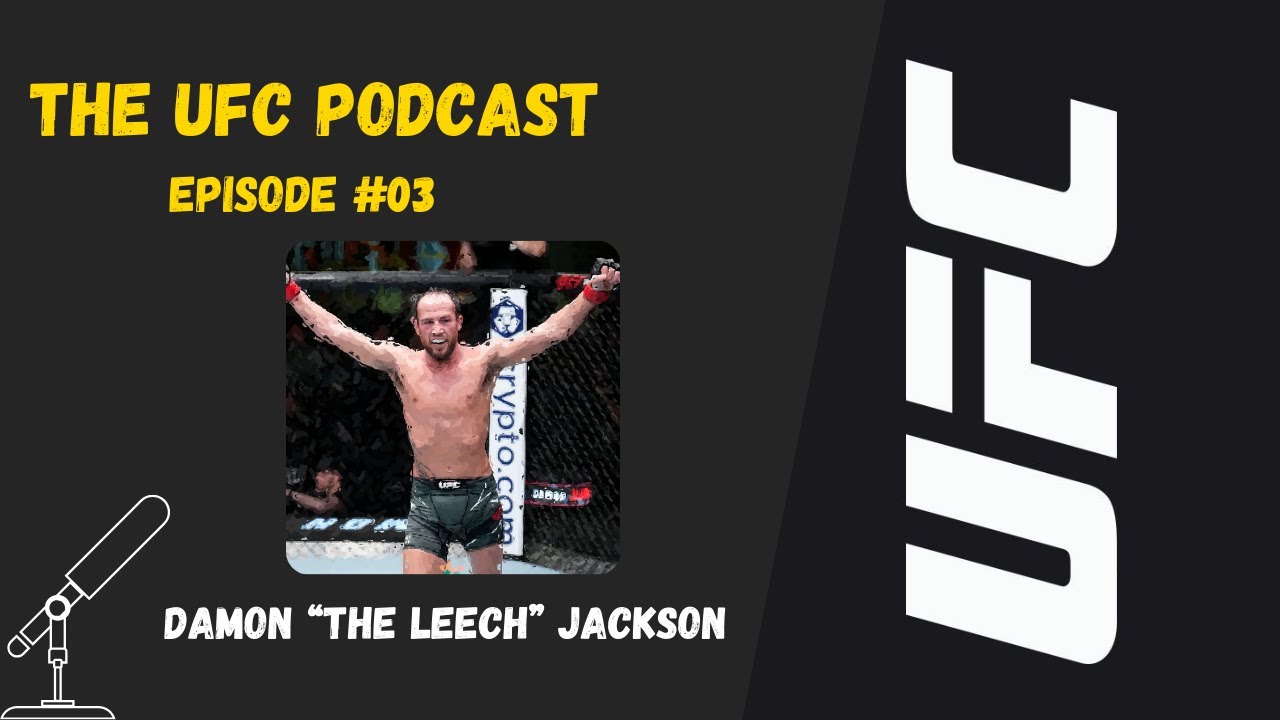 Damon Jackson - The UFC Podcast #03 - YouTube