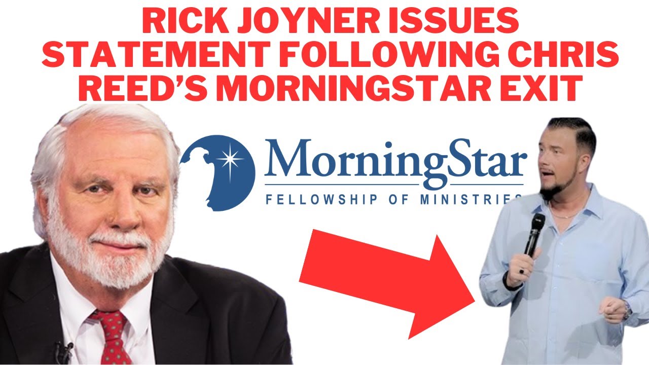 Rick Joyner Addresses Chris Reed Resignation from Morningstar ...