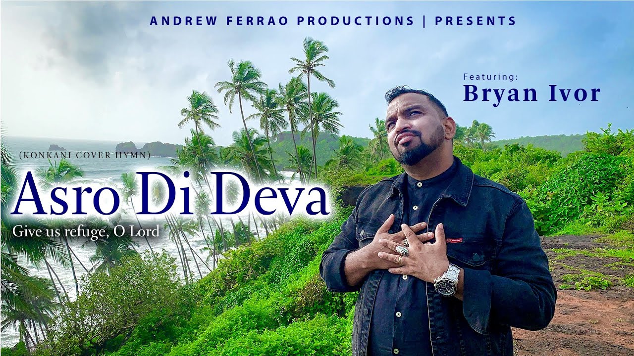 Asro di Deva | Andrew Ferrao ft Bryan Ivor | Konkani Hymn Cover | - YouTube