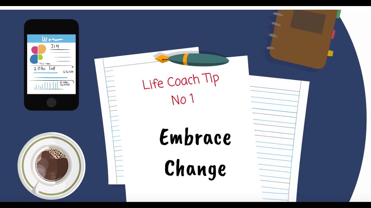 Life Coach Tip 1 - Embrace Change - YouTube