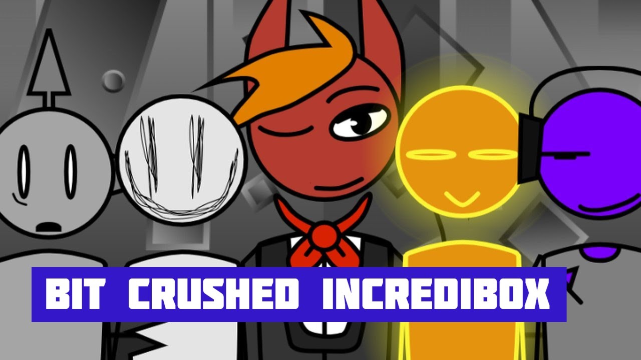 BIT CRUSHED INCREDIBOX - YouTube