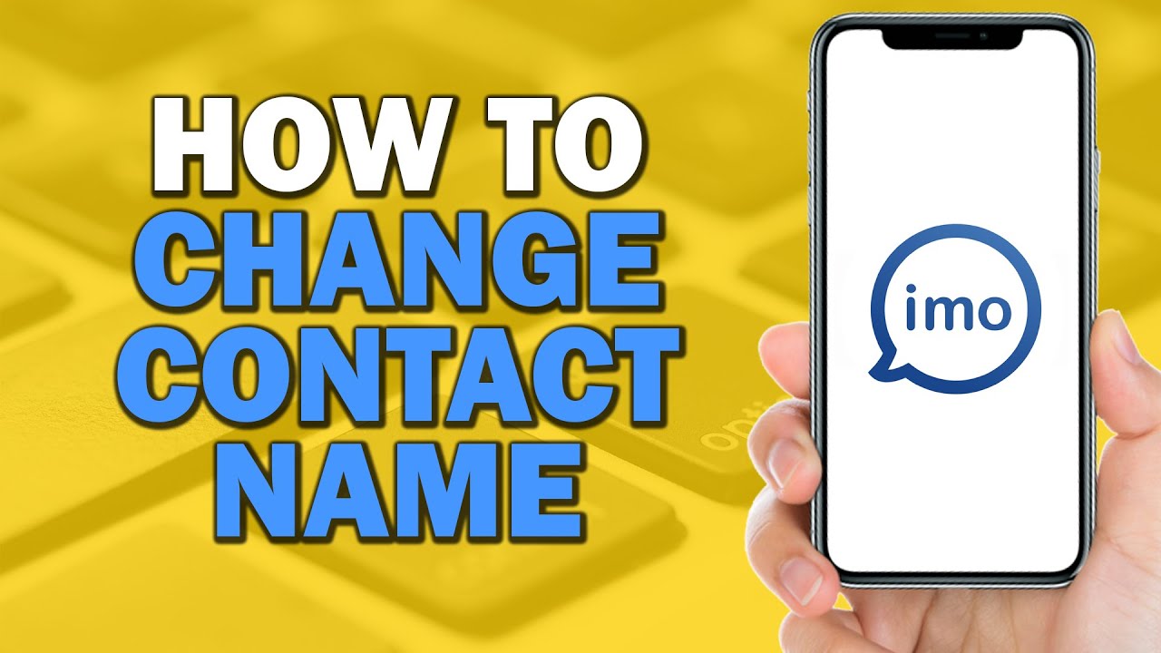 How To Change Contact Name On Imo App (Quick Tutorial) - YouTube