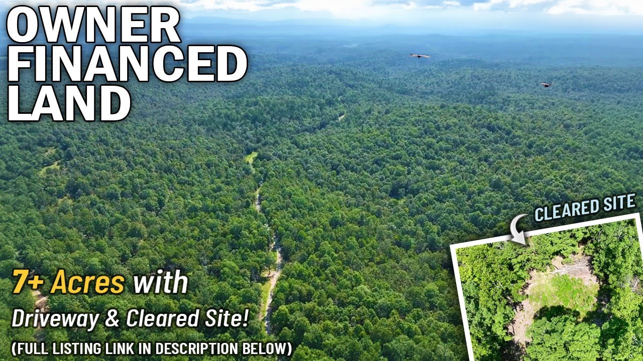 7+ Acres of Owner Financed Land for Sale with Driveway and Cleared Site ...