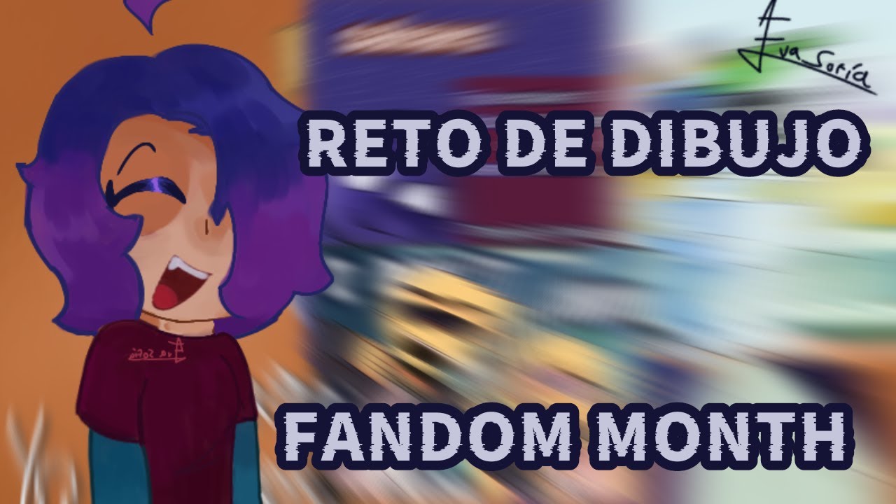 Reto de dibujo Fandom Month || Eva Sofía XD - YouTube