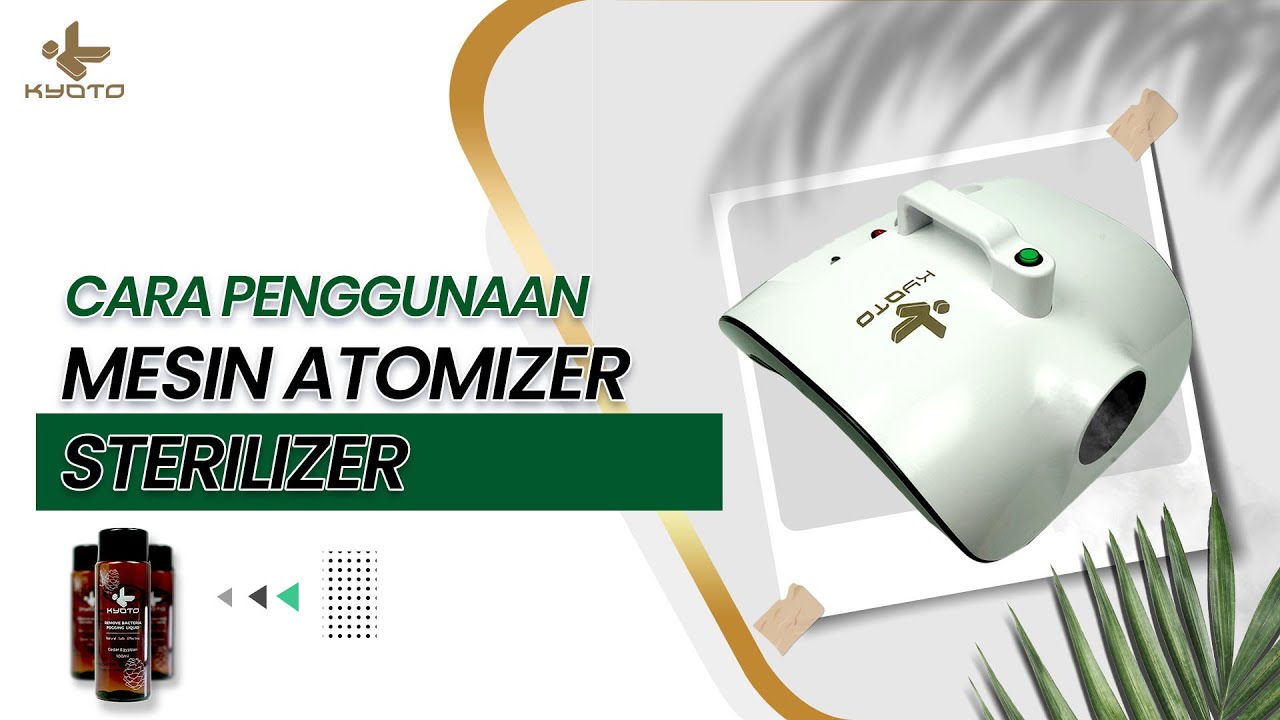 TUTORIAL PENGGUNAAN MESIN ATOMIZER KYOTO | KYOTO INDONESIA - YouTube