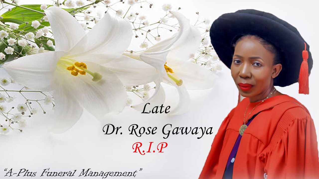 Celebrating the Life of the Late Dr. Rose Gawaya (1969 - 2022) - YouTube