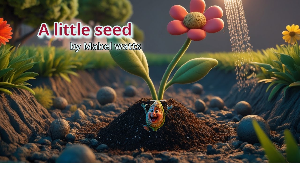 A Little Seed by Mable Watts children's poem |May Time magic - YouTube