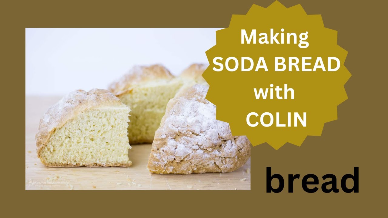 Making Irish Soda Bread with Colin - YouTube