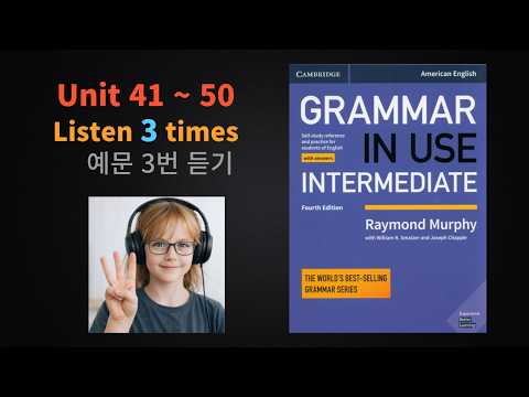 Grammar in Use Intermediate (GIUI) 4th Edition ◾ Unit 41–50 ◾ Listen 3 Times (MP3 · Shadowing)