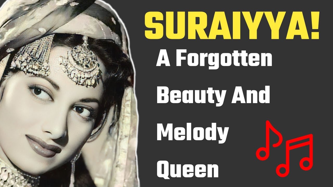 सुरैया के मोस्ट फेमस गाने||Musical Life History Of Melody Queen ...