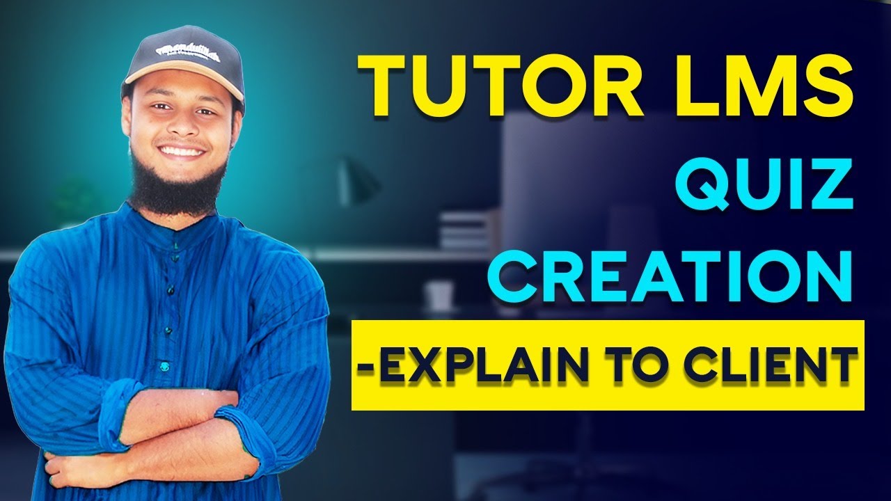 Tutor LMS Quiz Creation - Explain to Client - YouTube