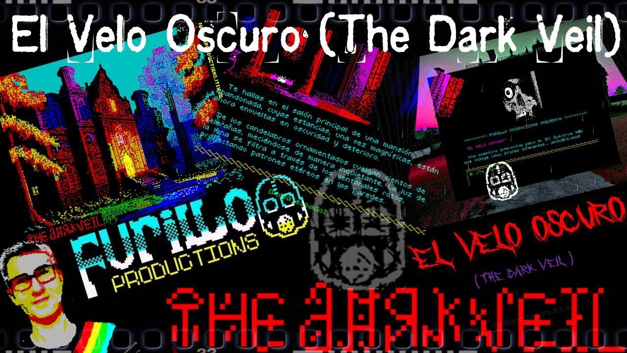Furillo presenta: El Velo Oscuro (The Dark Veil) Aventura interactiva en tu ZX Spectrum - YouTube