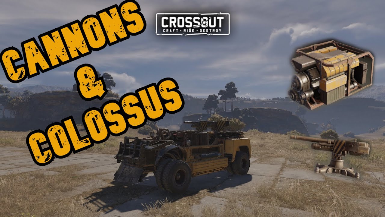 Crossout | Heavy cannons & Colossus engine | Crossout Gameplay - YouTube