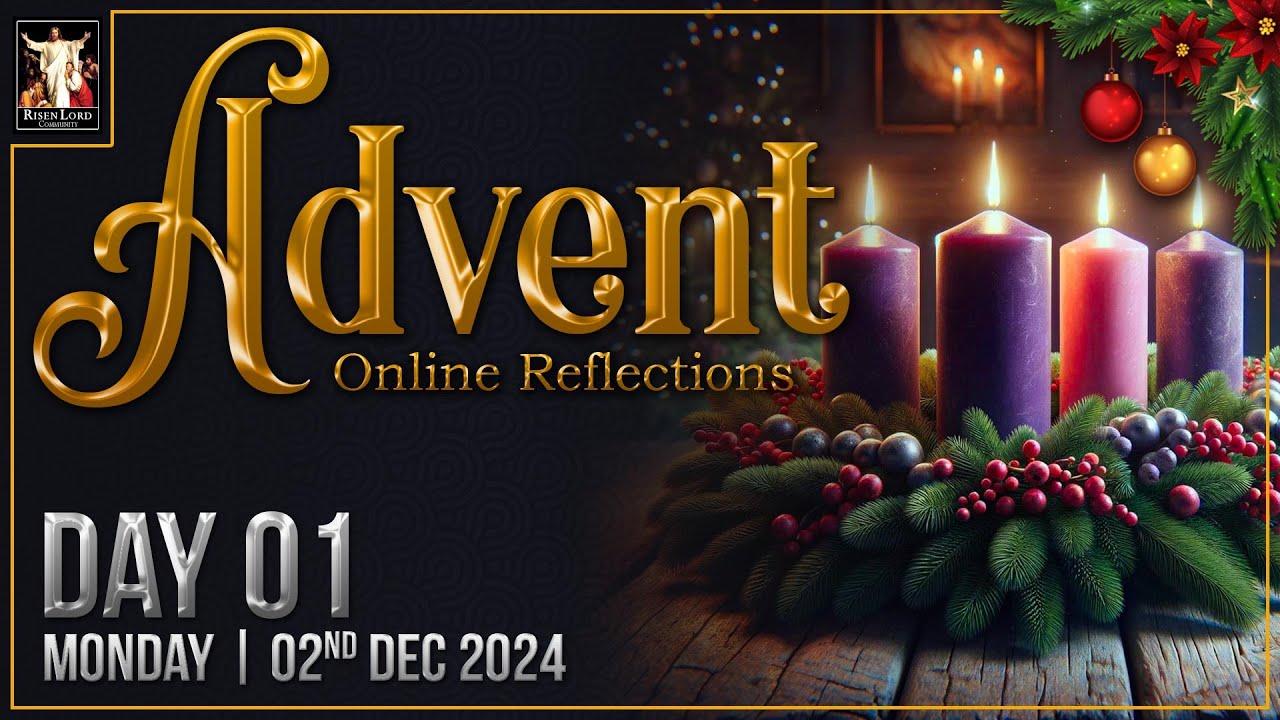 CRL | Advent Reflections - Day 01 | 02nd December 2024 | Richie ...