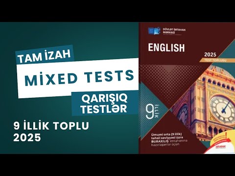 Mixed tests - qarışıq testlər | 9-cu sinif ingilis dili DİM yeni toplu 2025 | 9 illik toplu test