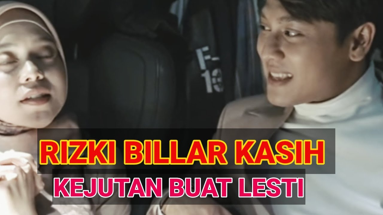 RIZKI BILLAR KASIH KEJUTAN BUAT LESTI - YouTube