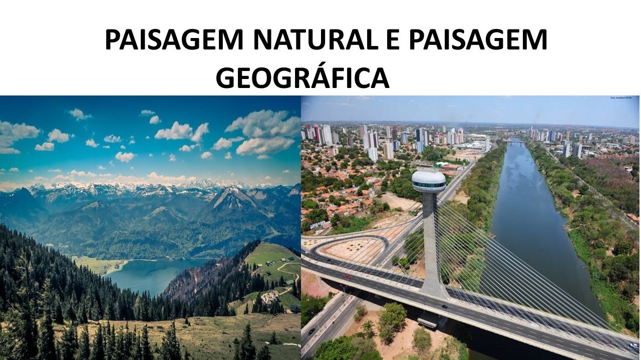 PAISAGEM NATURAL X GEOGRÁFICA - YouTube