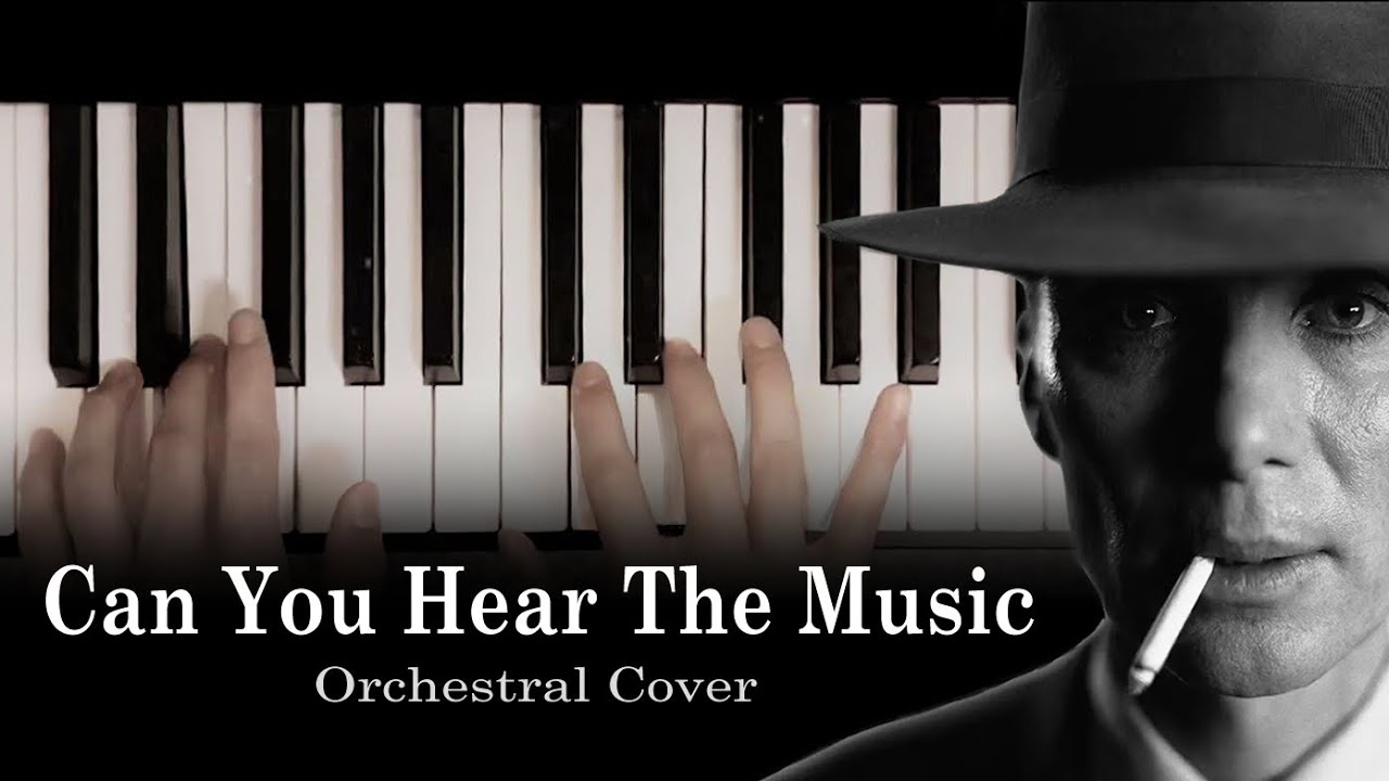 Oppenheimer - Can You Hear The Music (Orchestral Cover) - YouTube