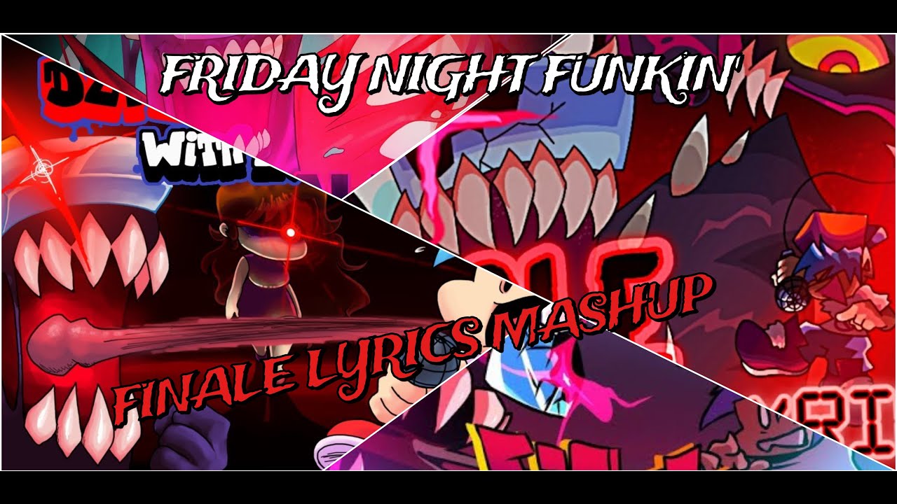 FNF: Finale Lyrics Mashup (@recorderdude, @BonoanAnything, @Lyricist ...
