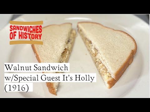 Walnut Sandwich w/Special Guest It’s Holly (1916) on Sandwiches of History⁣