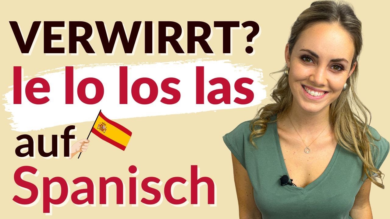 Auf Spanisch lo le la los las - Wie kann ich das unterscheiden? - YouTube