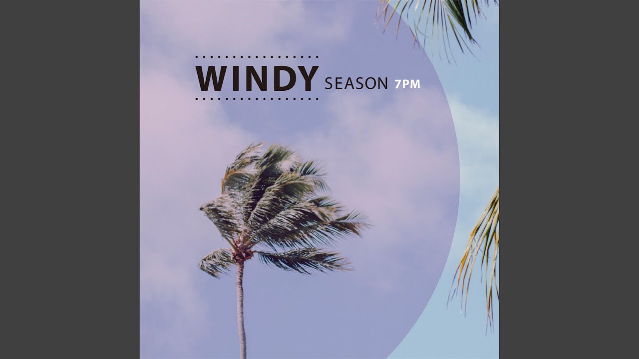 Windy Season - YouTube
