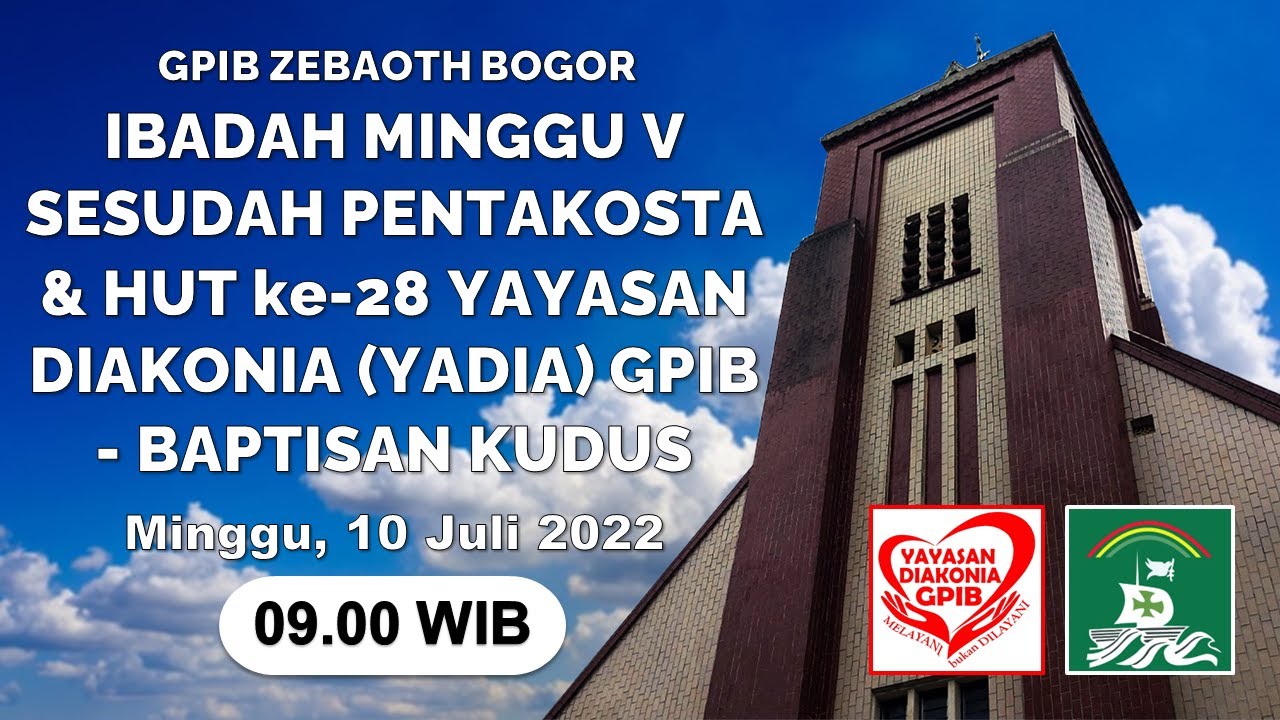 Ibadah Minggu V Sesudah Pentakosta And Hut Ke 28 Yayasan Diakonia Gpib