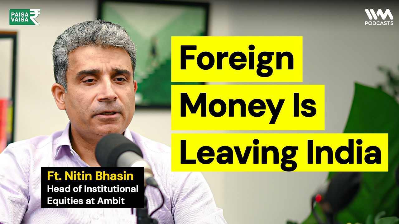 Why Global Money Is Leaving India | Nitin Bhasin | Paisa Vaisa | Anupam ...