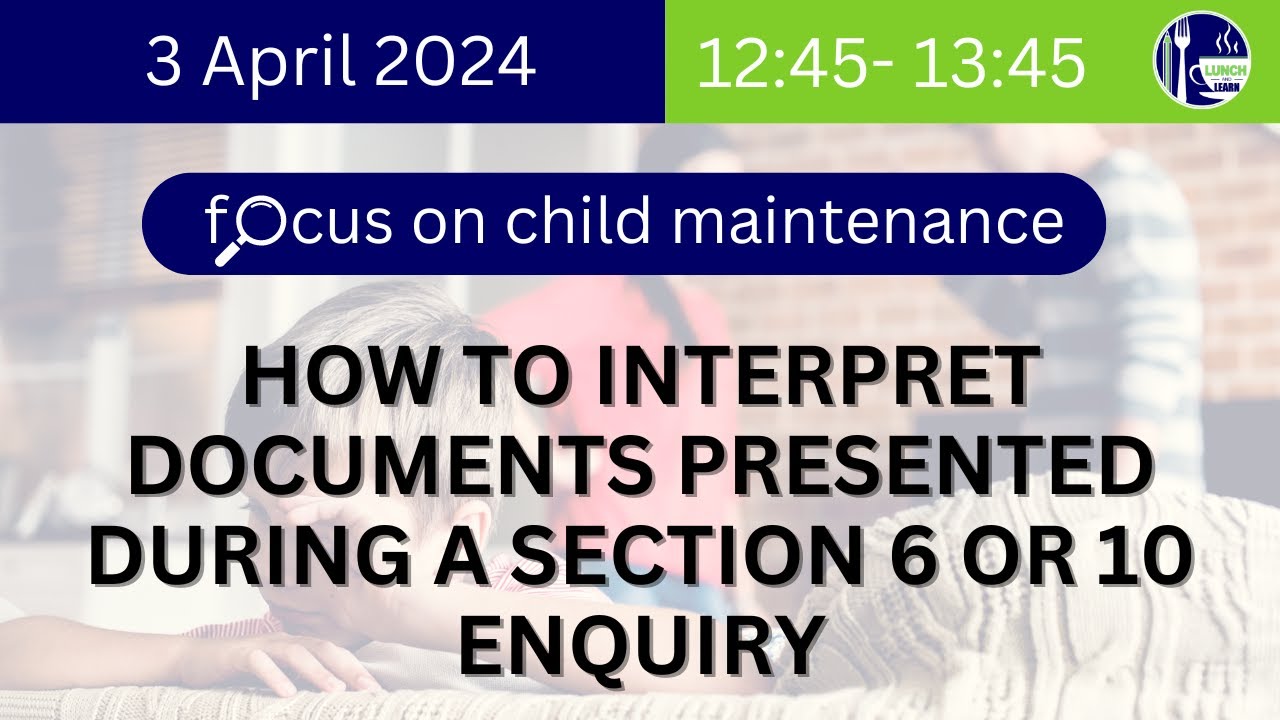 HOW TO INTERPRET DOCUMENTS PRESENTED DURING A SECTION 6 OR 10 ENQUIRY ...