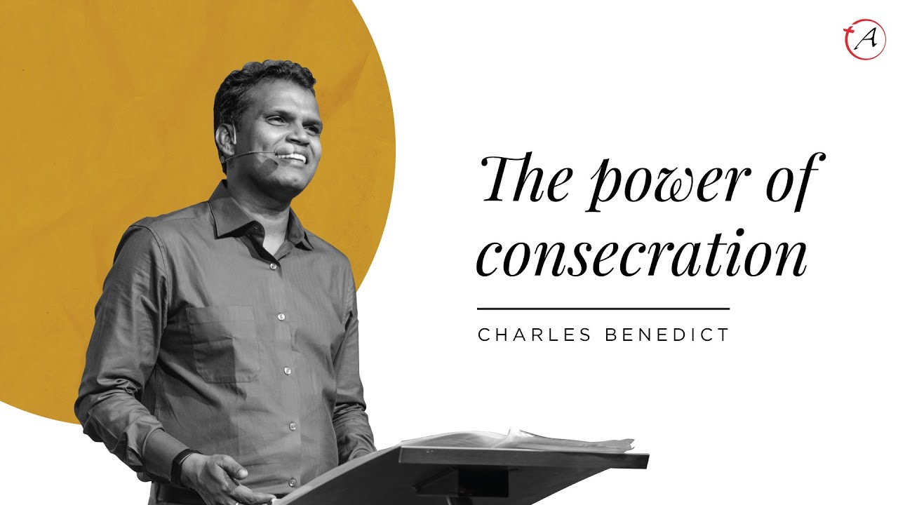 The Power of Consecration - YouTube