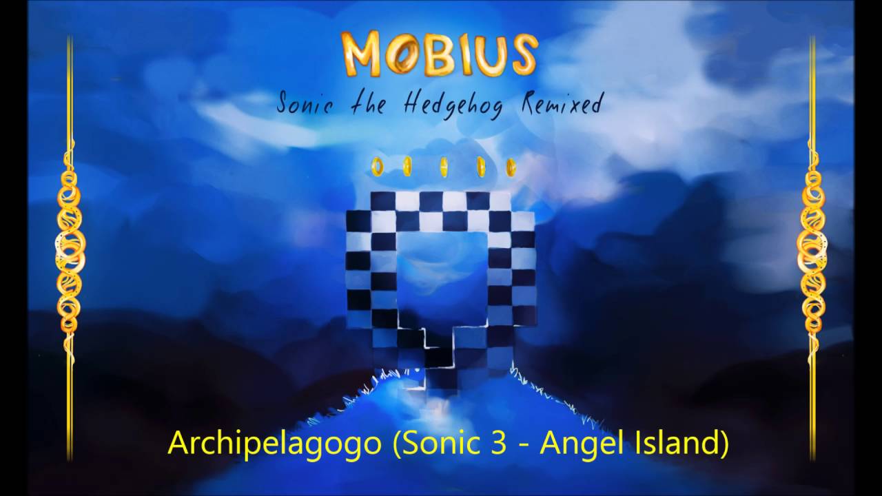 MOBIUS: Sonic the Hedgehog Remixed - Archipelagogo - YouTube