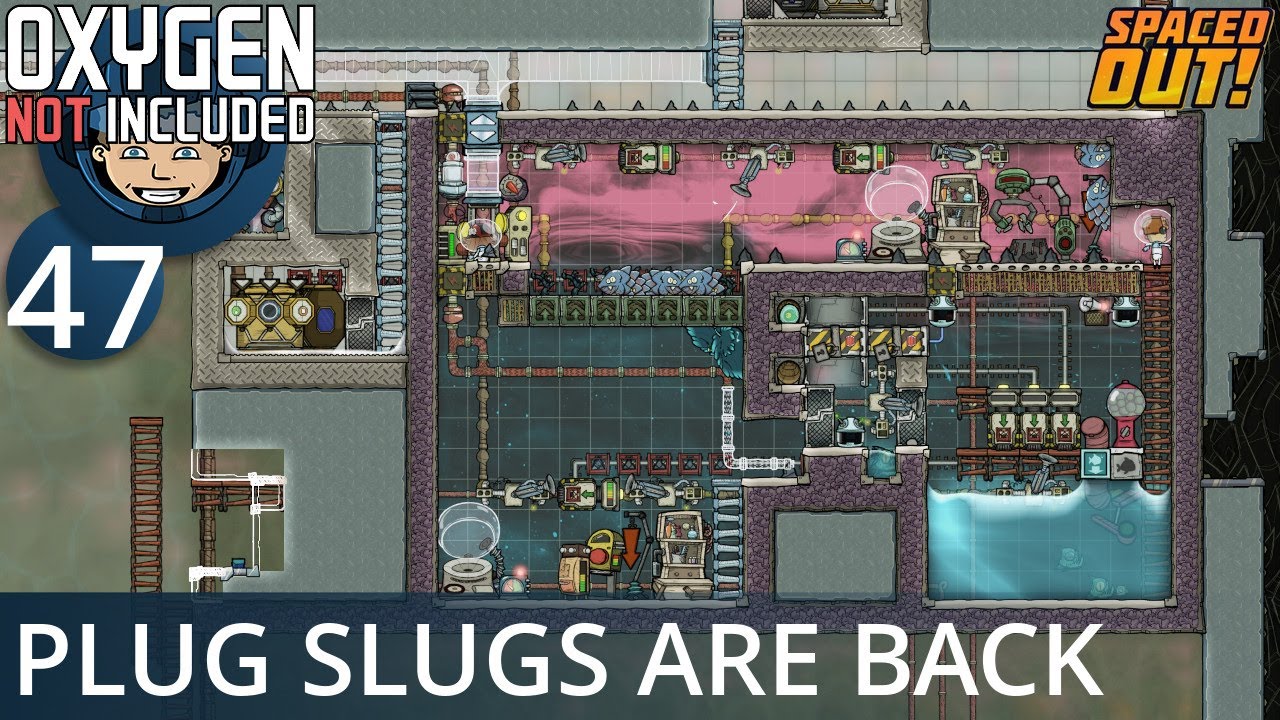 PLUG SLUGS ARE BACK - Ep. #47 - Oxygen Not Included (Ultimate Base 4.0 ...