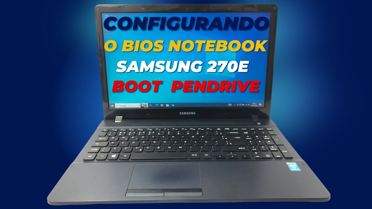 Veja Como Configurar o Bios do Notebook Samsung NP 270E Para dar Boot ...