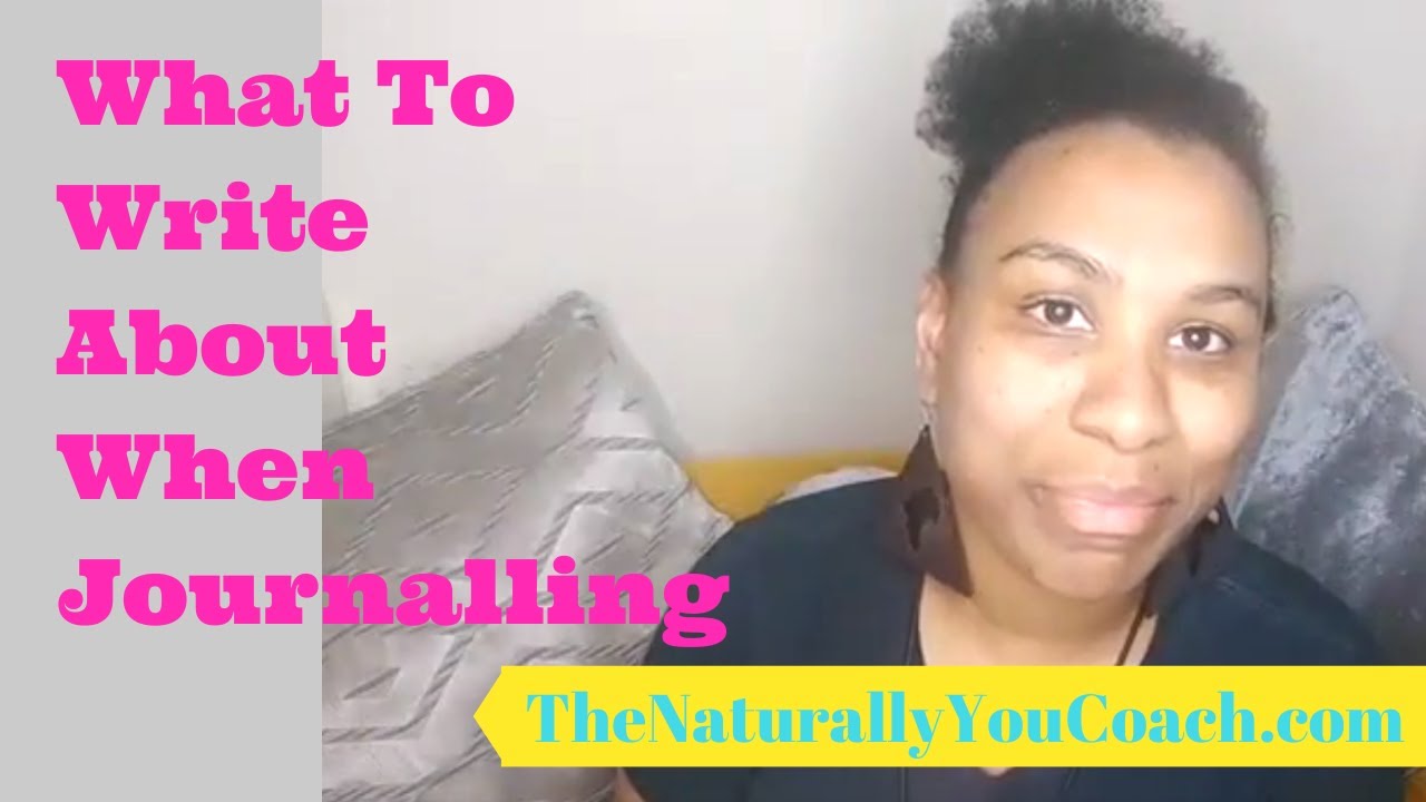 What To Write When Journalling YouTube What To Write When Journalling YouTube