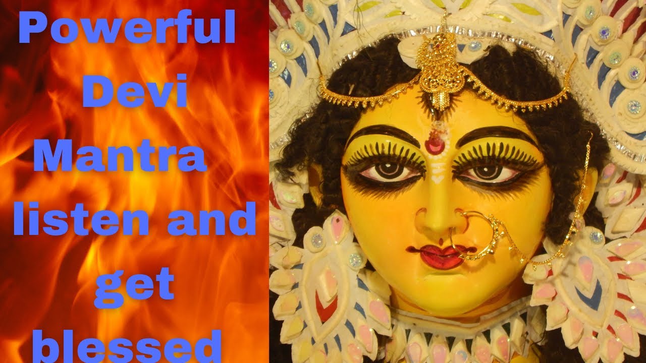 Powerful Devi Mantra listen and get blessed - YouTube