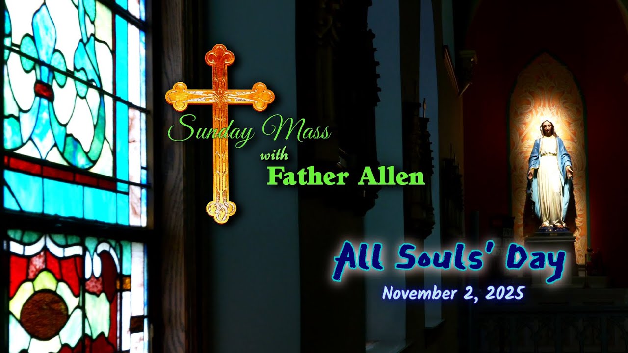 Sunday Mass with Father Allen - November 2, 2025 - YouTube