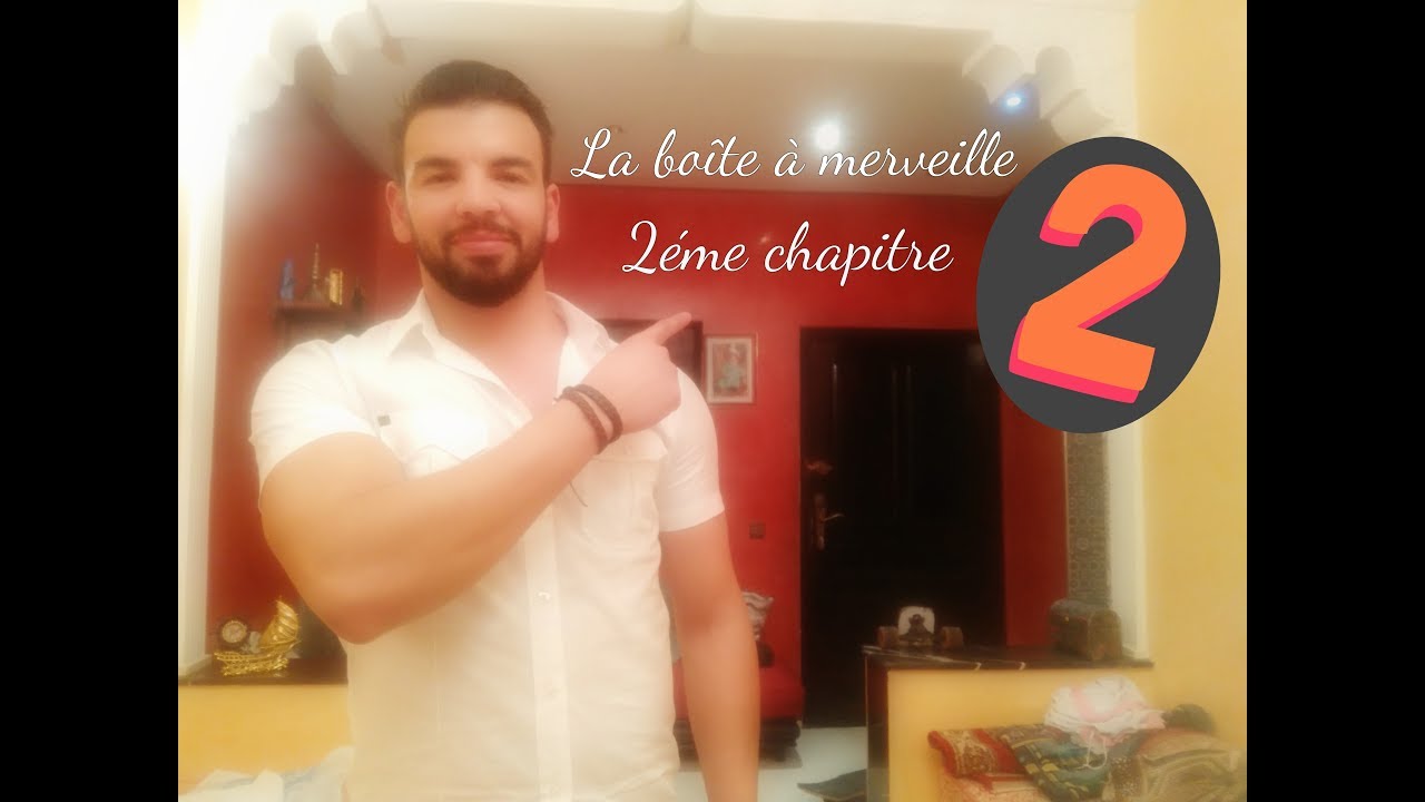 Professeur walid benalla/ la boîte à merveilles 2# chapitre - YouTube