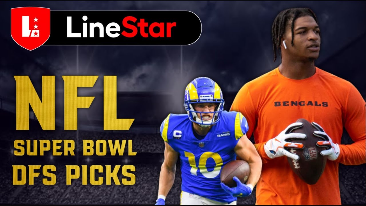 Super Bowl 56 DFS Picks by LineStar - Who should you roster for the ...