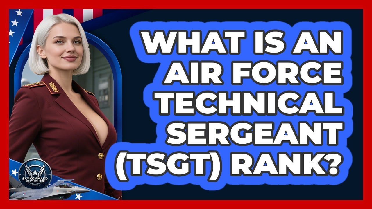 What Is An Air Force Technical Sergeant (TSgt) Rank? - Sky Command ...