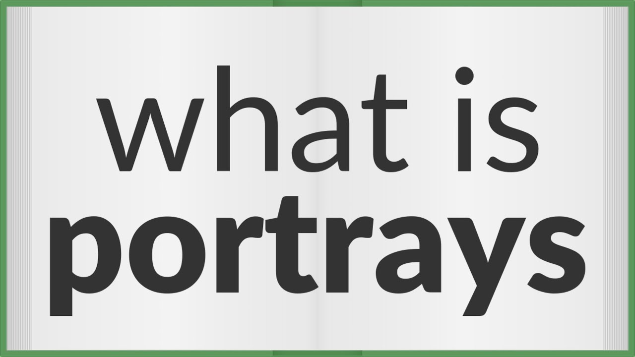 Portrays | meaning of Portrays - YouTube
