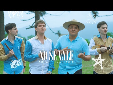 Tunay | Ivan Ruiz - No Se Vale
