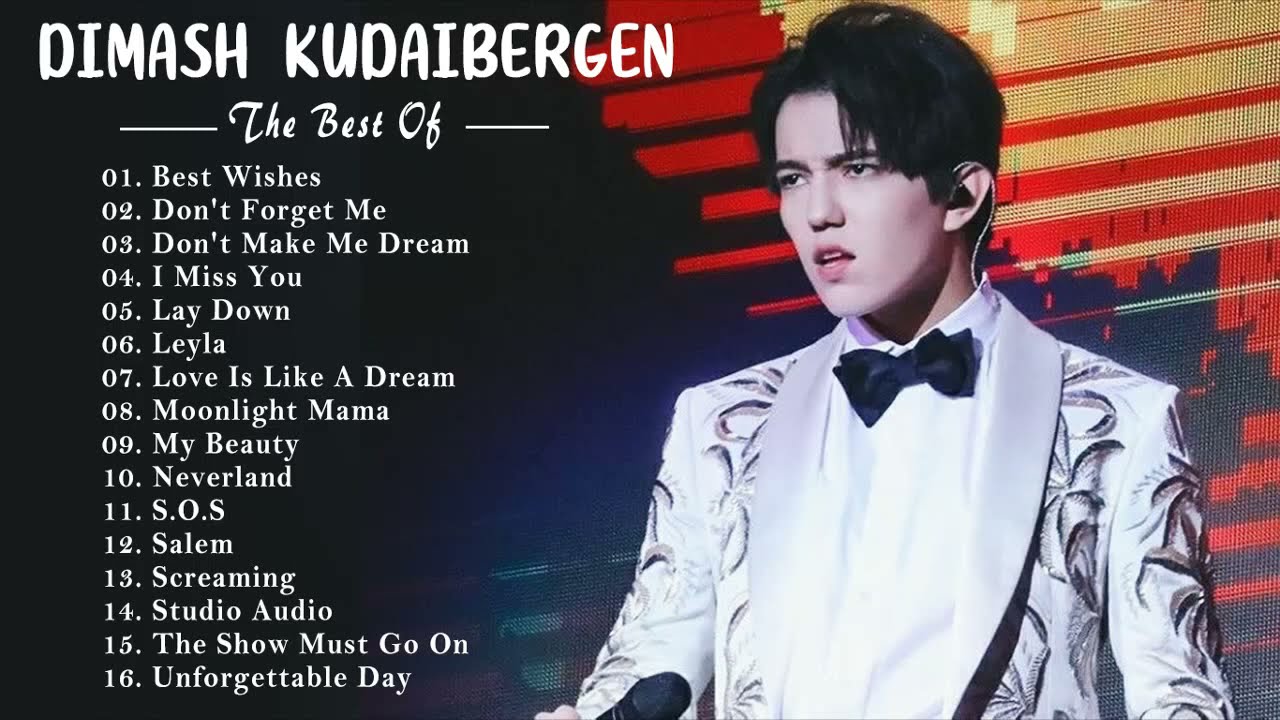Dimash Kudaibergen songs playlist - Dimash Kudaibergen world's best ...