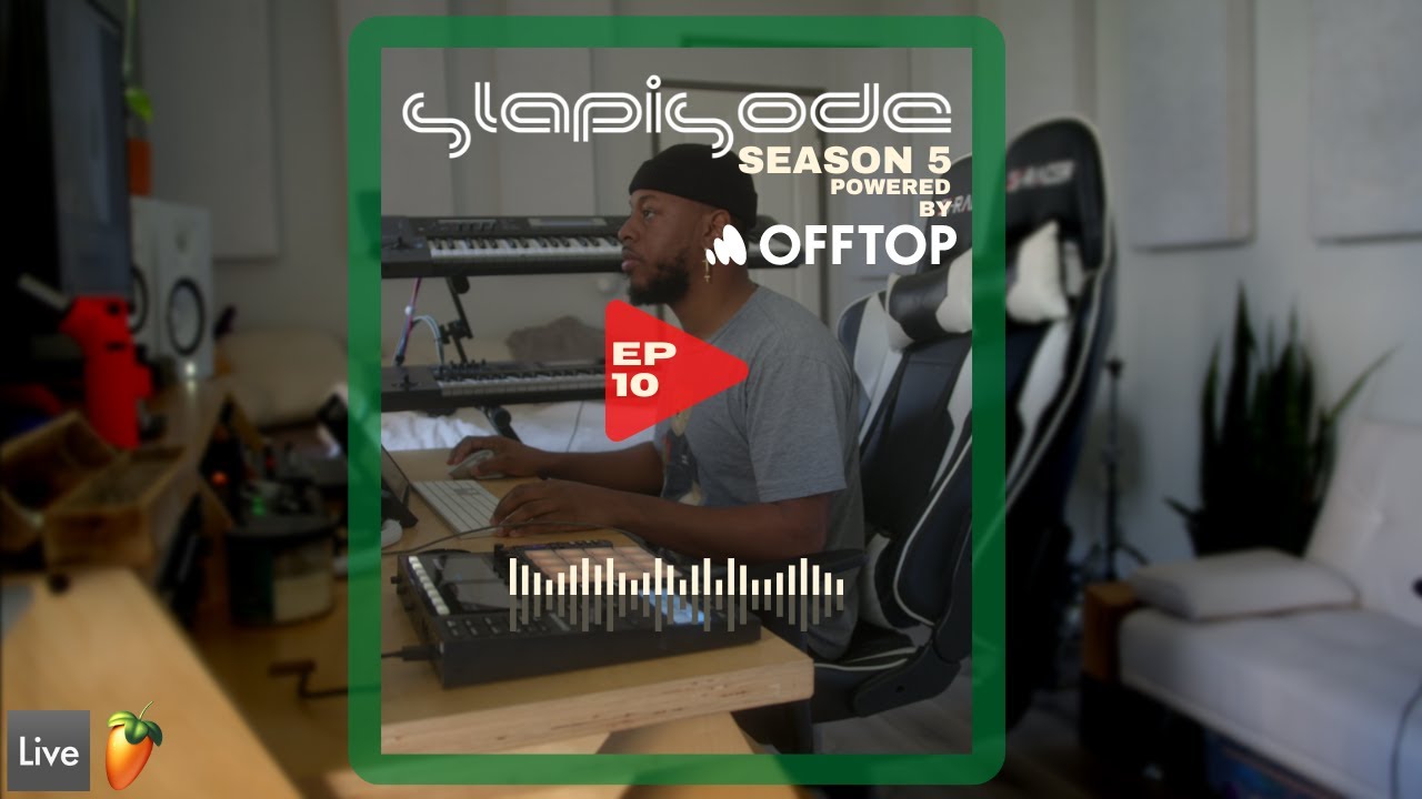 SLAPISODE! (SEASON 5 POWERED BY OFFTOP) EP 10 | - MAKING BEATS LIVE - YouTube