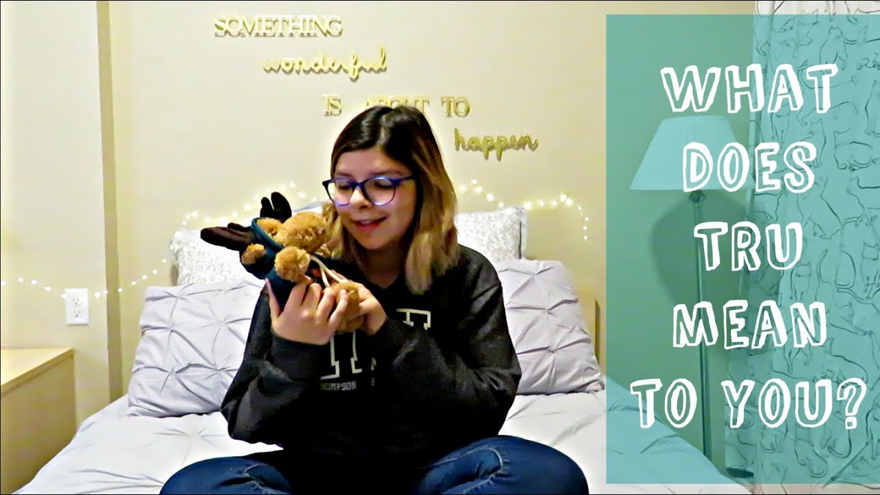 What Does TRU Mean To You? - YouTube