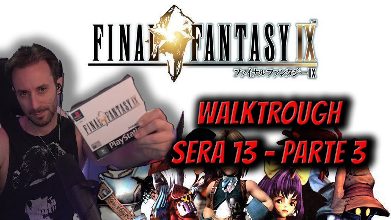 Final Fantasy IX - Walktrough ITA - Part.42 - Prima di Kuja - YouTube